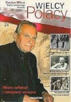 Wielcy Polacy Tom 24 Czesław Miłosz - Opracowanie zbiorowe | Książka w ...