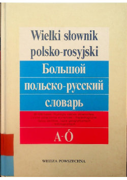 Wielki słownik polsko rosyjski A Ó - Opracowanie zbiorowe | Książka w Empik