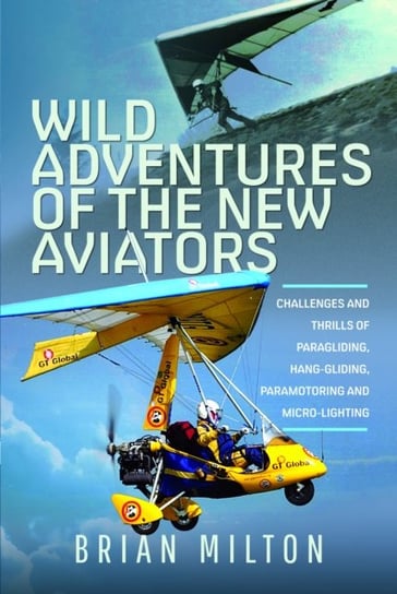 Wild Adventures of the New Aviators - Brian Milton | Książka w Empik