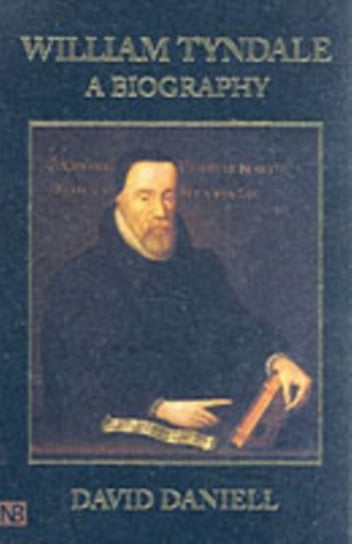 William Tyndale: A Biography - David Daniell | Książka w Empik