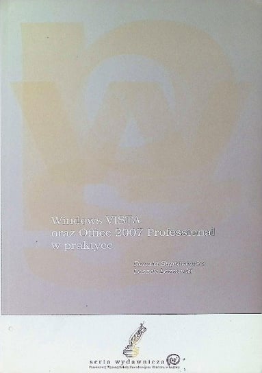 Windows VISTA oraz Office 2007 Professional w praktyce - Opracowanie ...
