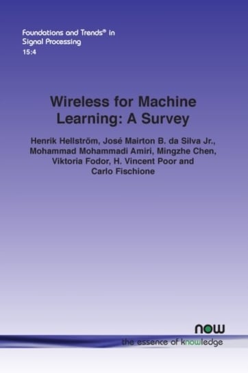 Wireless for Machine Learning: A Survey - now publishers Inc | Książka w Empik