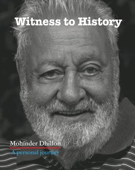 Witness To History: A personal journey - Mohinder Dhillon | Książka w Empik