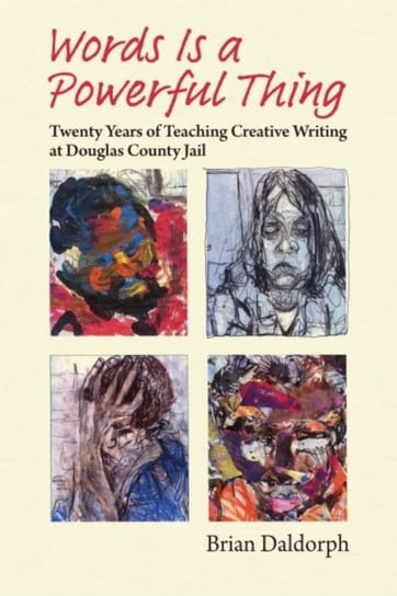 Words Is a Powerful Thing: Twenty Years of Teaching Creative Writing at ...