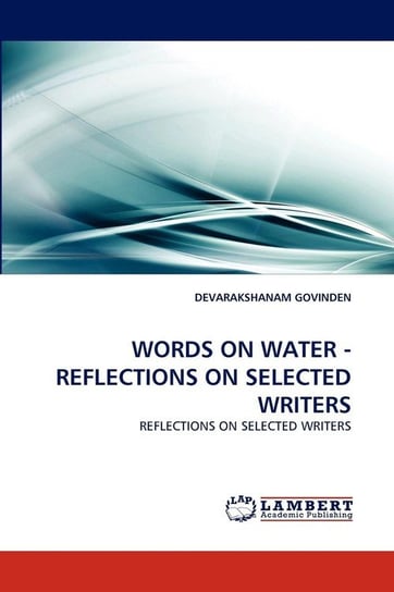 Words On Water - Reflections On Selected Writers - Govinden ...