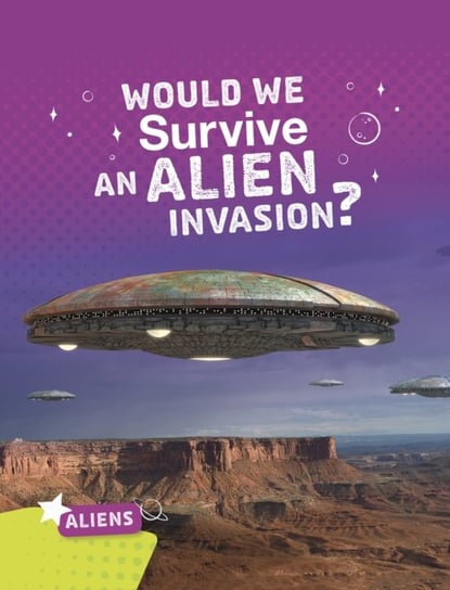 Would We Survive an Alien Invasion? - Katie Chanez | Książka w Empik