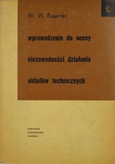 Wprowadzenie do oceny niezawodności działania układów technicznych - W opisie | Książka w Empik
