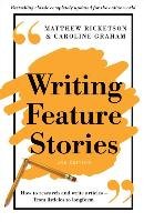 Writing Feature Stories - Ricketson Matthew | Książka w Empik