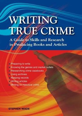 Writing True Crime - Wade Stephen | Książka w Empik