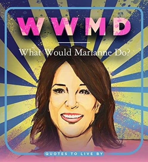 WWMD: What Would Marianne Do?: Quotes to Live By - Opracowanie zbiorowe ...