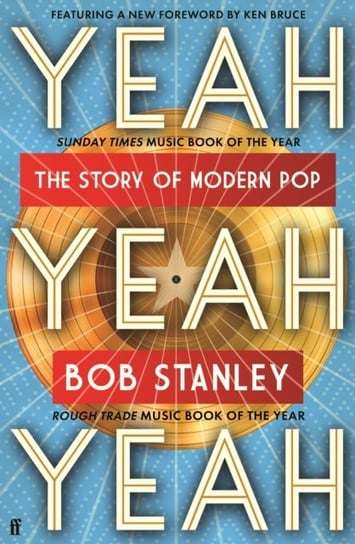 Yeah Yeah Yeah: The Story of Modern Pop - Bob Stanley | Książka w Empik