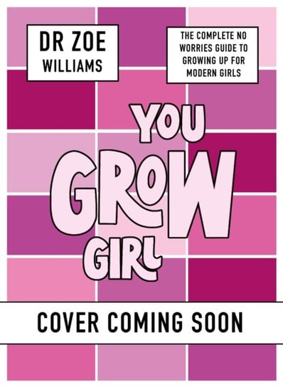 You Grow Girl!: The Complete No Worries Guide to Growing Up - Hachette ...