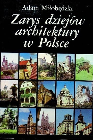 Zarys dziej w architektury w Polsce - Opracowanie zbiorowe | Książka w Empik