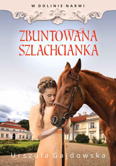 Zbuntowana szlachcianka - ebook mobi - Gajdowska Urszula | Ebook Sklep ...