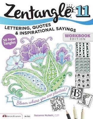 Zentangle 11: Lettering, Quotes, and Inspirational Sayings - Suzanne ...
