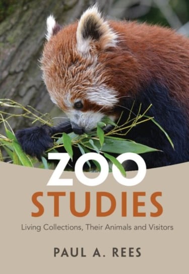 Zoo Studies: Living Collections, Their Animals and Visitors - Cambridge ...