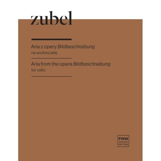 Zubel. Aria z opery Bildbeschreibung na wiolonczelę - Opracowanie ...